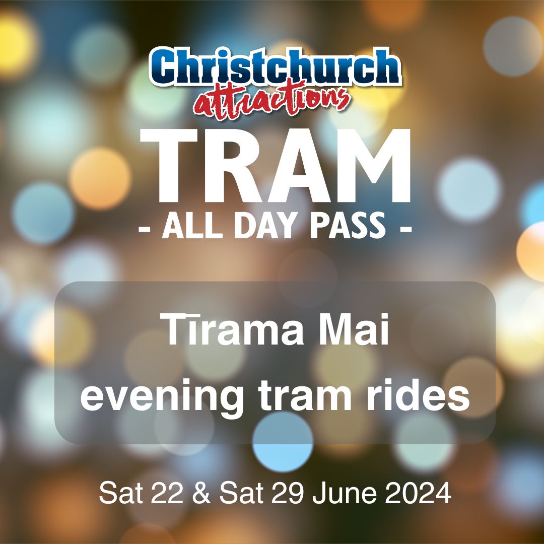Join us for a special evening tram ride for Tīrama Mai 2024 ...